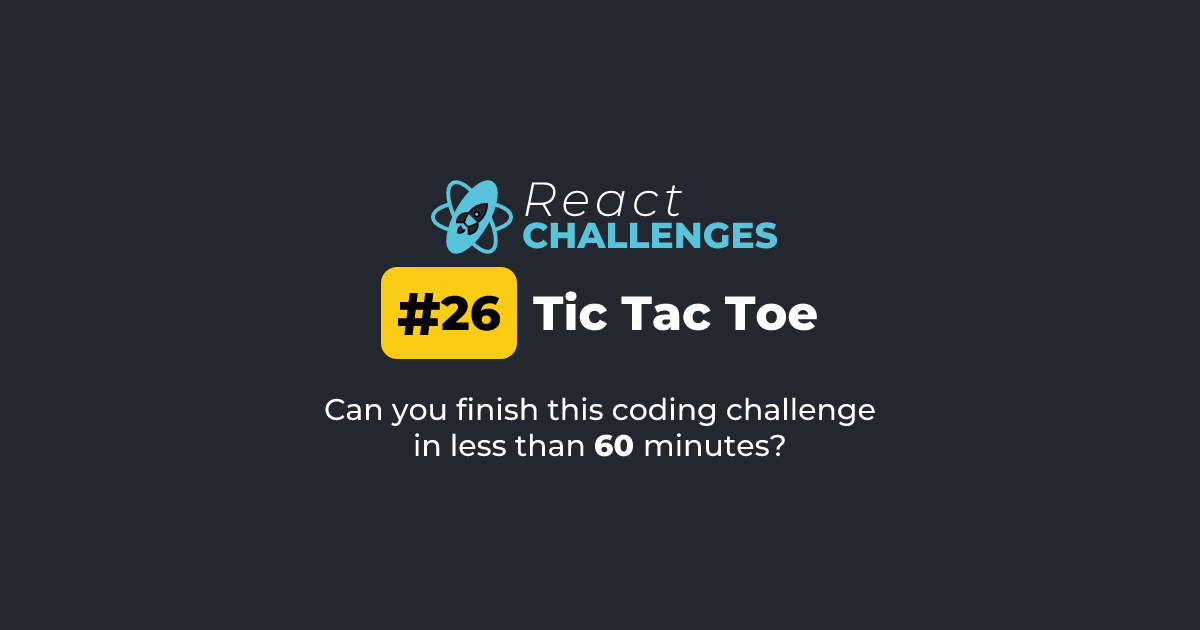 React Challenge #26 - Tic Tac Toe | React Challenges
